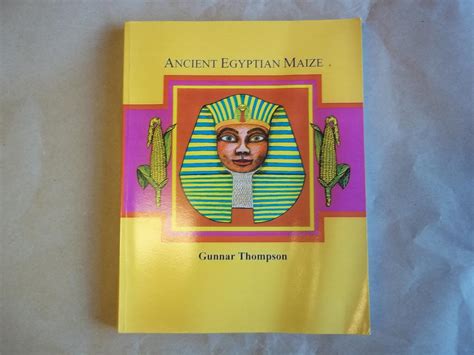 Ancient Egyptian Maize By Thompson Gunnar Very Good Paperback First Edition
