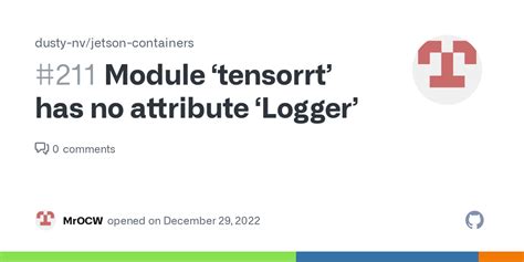 Module ‘tensorrt Has No Attribute ‘logger · Issue 211 · Dusty Nvjetson Containers · Github