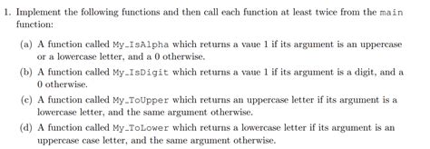 Solved 1 Implement The Following Functions And Then Call Chegg Com