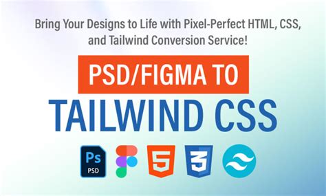 Convert Psd Xd Or Figma To Html Using Tailwindcss Framework By