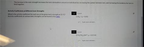 Solved The Increase In The Ionic Strength Increases The
