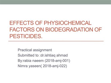 Effects Of Physiochemical Factors On Biodegradation Of Pesticides Ppt