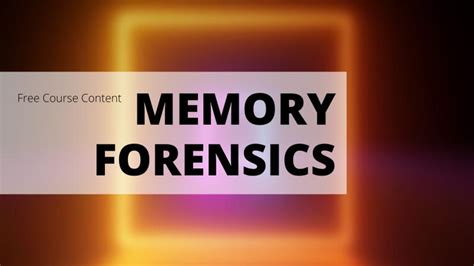 Eforensics Magazine And Courses On Linkedin Memory Forensics Windows