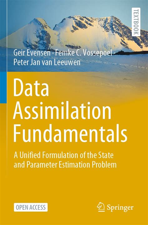 Data Assimilation Fundamentals A Unified Formulation Of The State And Parameter
