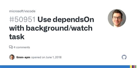 Use Dependson With Backgroundwatch Task · Issue 50951 · Microsoft