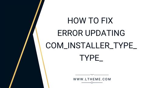 error updating com installer type type ltheme