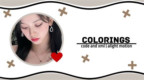 Colorings Xml And Code Alight Motion Youtube