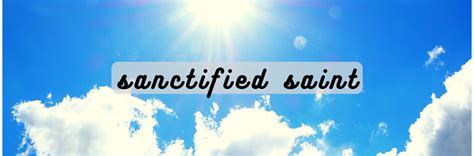 Pause Vi Day 1 Sanctified Saint Gracefully Truthful