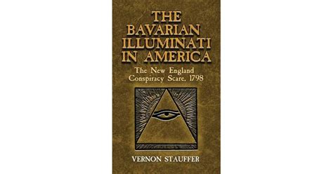 The Bavarian Illuminati In America The New England Conspiracy Scare