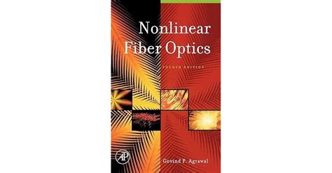 Nonlinear Fiber Optics By Govind P Agrawal
