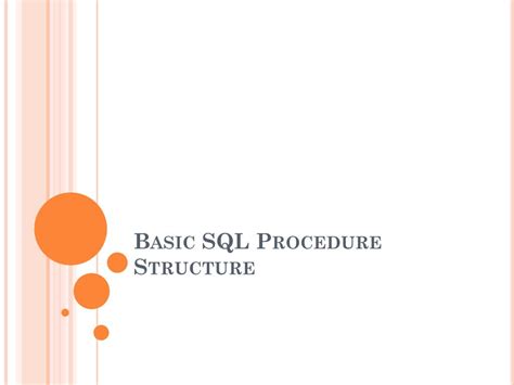 Ppt Basic Sql Procedure Structure Powerpoint Presentation Free