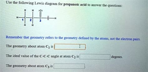 Use The Following Lewis Diagram For Propanoic Acid To Answer The