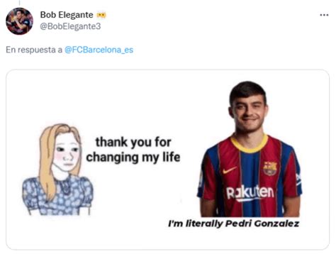 Otra Victoria De Barcelona Y Pedri Hizo Delirar A Todos Los Mejores Memes De La Clasificación