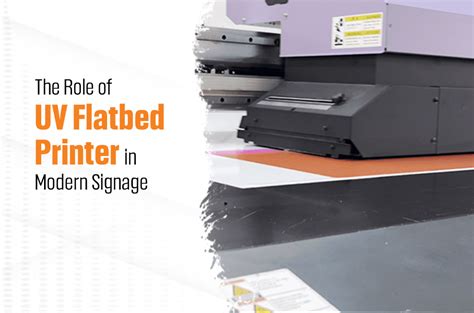 Flatbed Uv Printers Explained How It Works What Can It Print And Advantage Business Point