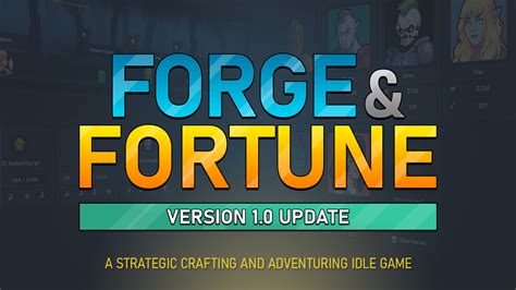 Forge And Fortune Version 10 Update A Strategic Crafting And Adventuring Incremental Game R