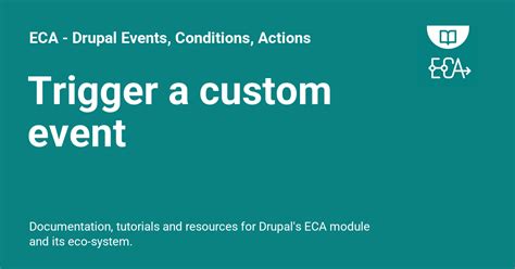 Trigger A Custom Event Eca Drupal Events Conditions Actions