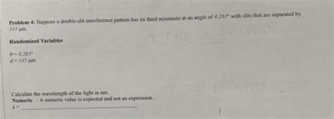 Solved Problem 4 Suppose A Double Slit Interference Pattern