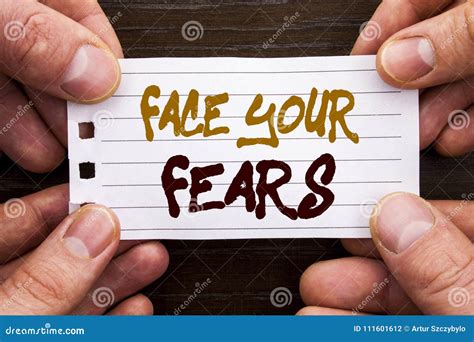 Handwritten Text Sign Showing Face Your Fears Business Concept For