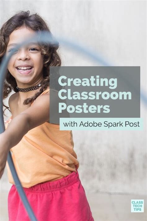 Creating Classroom Posters With Adobe Spark Post Class Tech Tips
