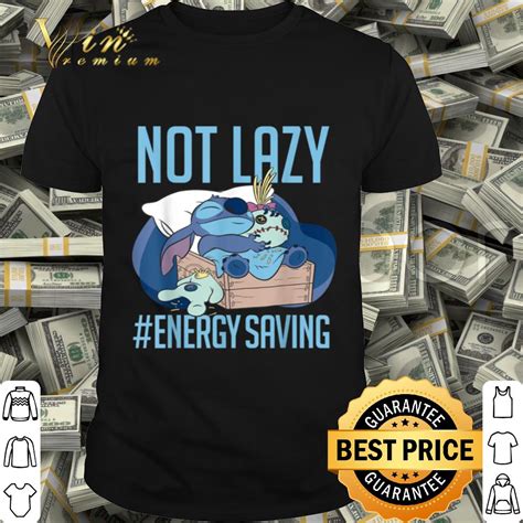 Disney Lilo And Stitch Not Lazy Energy Saving Shirt Hoodie Sweater Longsleeve T Shirt