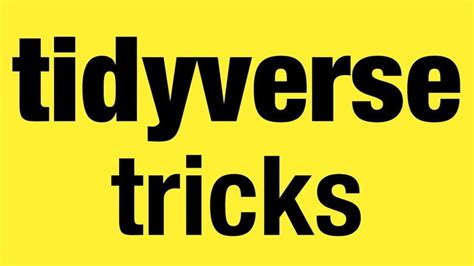 Advanced Tidyverse Tips And Tricks In R Youtube Tips Trick Youtube