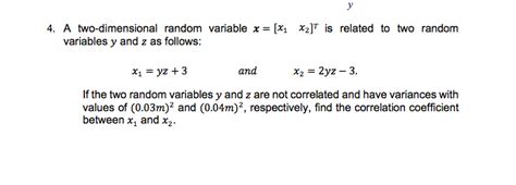 solved у 4 a two dimensional random variable x [x1 x2]7