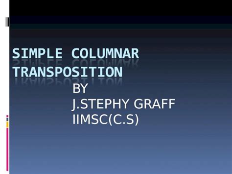 ppt by j stephy graff iimsc c s 1roduction 2 what is a columnar