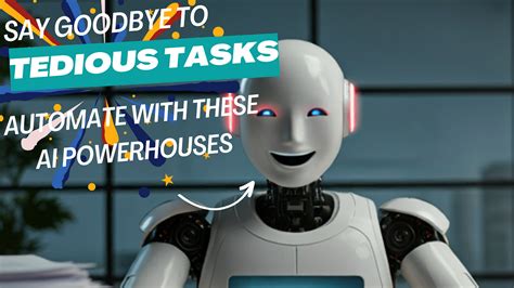 Say Goodbye To Tedious Tasks Automate With These Ai Powerhouses By Rapidhomeseekers Sep