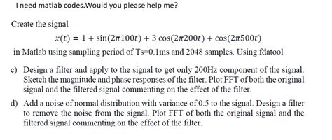 solved create the signal x t 1 sin 2 pi l00t 3