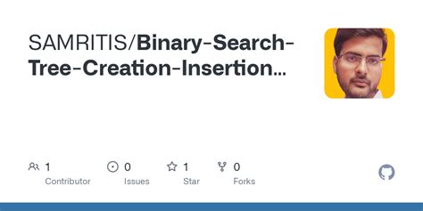 GitHub SAMRITIS Binary Search Tree Creation Insertion Preorder Postorder Inorder Traversal