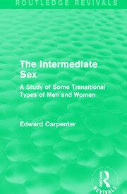 The Intermediate Sex A Study Of Some Transitional Types Of Men And Wo