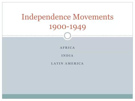 Ppt Independence Movements 1900 1949 Powerpoint Presentation Free