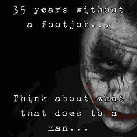 Think About What That Does To A Man Know Your Meme
