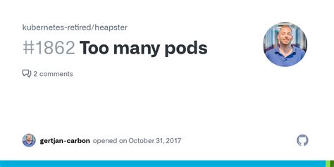 Too Many Pods · Issue 1862 · Kubernetes Retiredheapster · Github