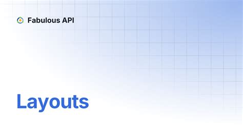 Layouts Fabulous Api