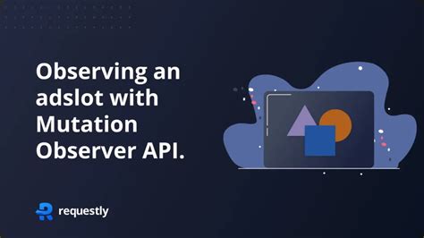 Observing An Adslot With Mutationobserver Api