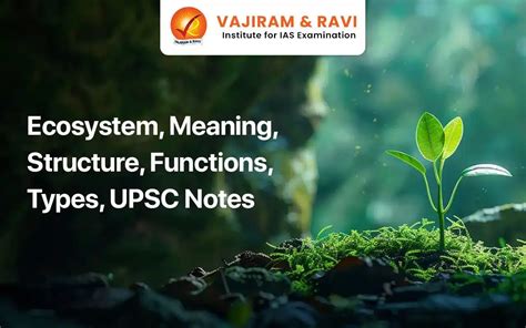 Ecosystem Meaning Structure Functions Types Upsc Notes