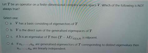 solved let t be an operator on a finite dimensional complex