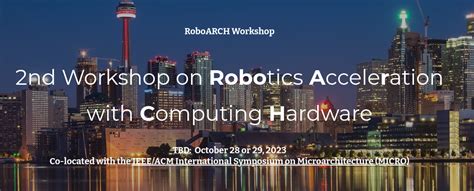 Roboarch Workshop On Robotics Acceleration With Computing Hardware Brian Plancher