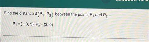solved find the distance d p1 p2 ﻿between the points p1