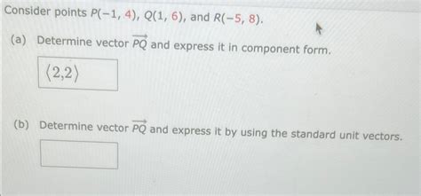Solved Consider Points P 1 4 Q 1 6 ﻿and R 5 8 A
