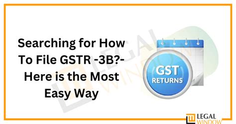 How To File Gstr 3b Legal Window