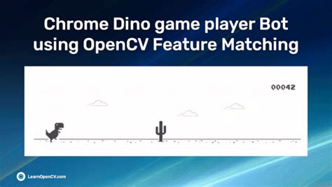 Opencv Tutorials Learnopencv Deep Learning Chrome Dino Game Algorithm