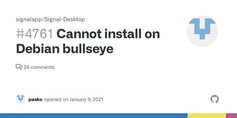 Cannot Install On Debian Bullseye · Issue 4761 · Signalappsignal