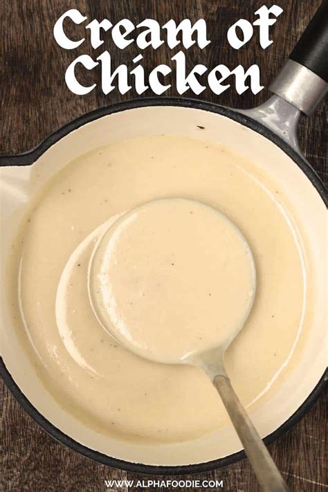 Homemade Cream Of Chicken Soup Recipe Alphafoodie