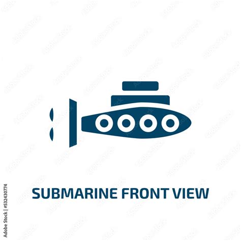 Submarine Front View Icon From Army And War Collection Filled Submarine Front View Submarine