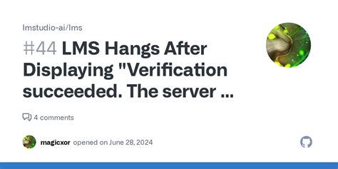 Lms Hangs After Displaying Verification Succeeded The Server Is Running On Port And Doesnt