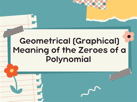 Geometrical Graphical Meaning Of The Zeroes Of A Polynomial Class 10th Mit Academys Algebra