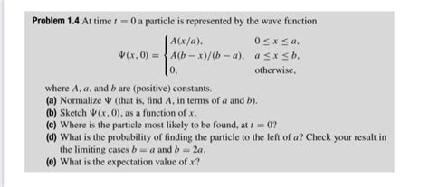 Solved Problem 1 4 At Time T 0 A Particle Is Represented By