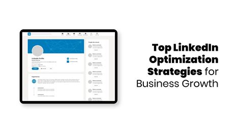 6 Key Linkedin Optimization Strategies For Business Growth